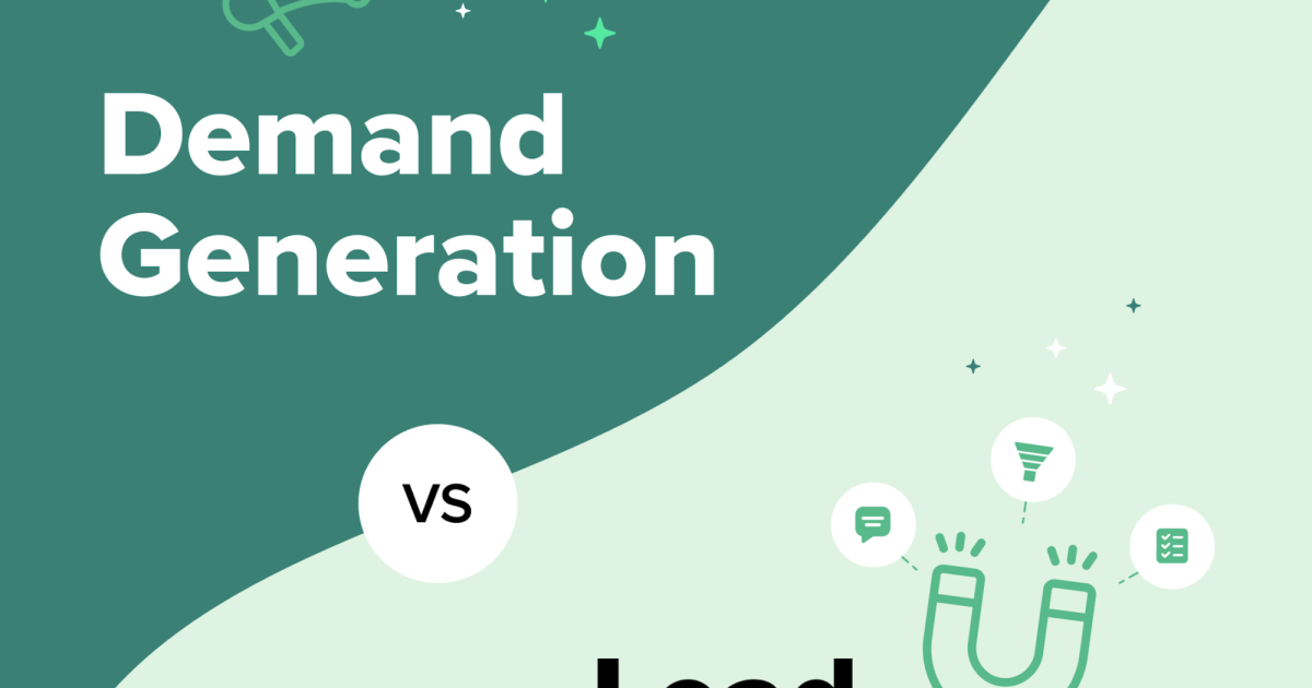Demand Gen vs Lead Gen